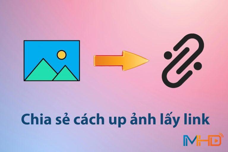 Top 10 web up ảnh lấy link bạn nhất định không được bỏ qua - MHD Media