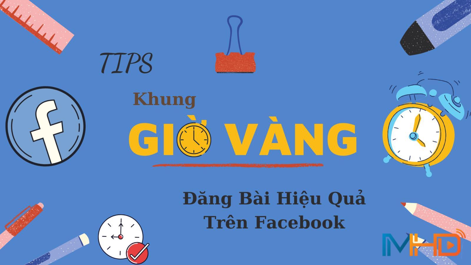 Khung Giờ Vàng Đăng Bài Facebook Giúp Bạn Thu Hút Hàng Ngàn Lượt Tương ...